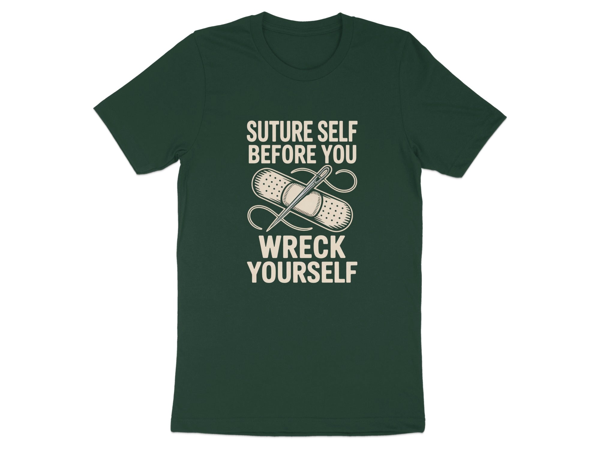 Suture Self Before You Wreck Yourself – Punny Threads
